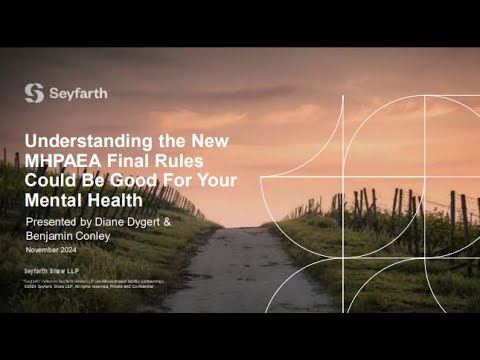 Seyfarth Webinar: Understanding the New MHPAEA Final Rules Could be ...
