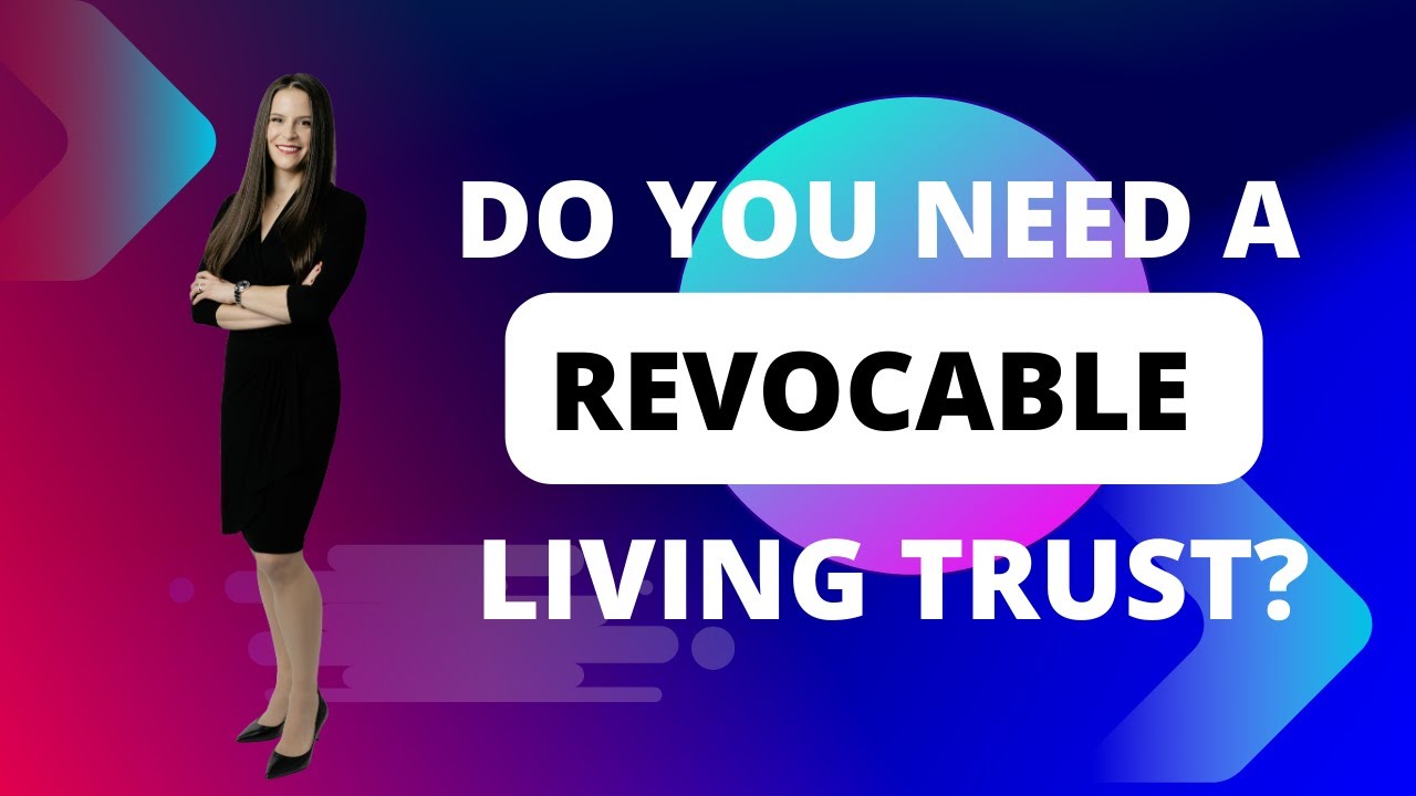 Revocable Living Trusts: Explained By Someone Who's Not Selling Them ...