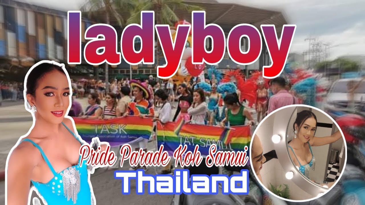 SEXY LADYBOYS JOIN CELEBRATE PRIDE PARADE AT KOH SAMUI, THAILAND - YouTube