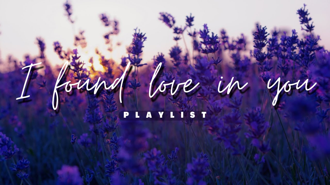 I found love music playlist~ - YouTube