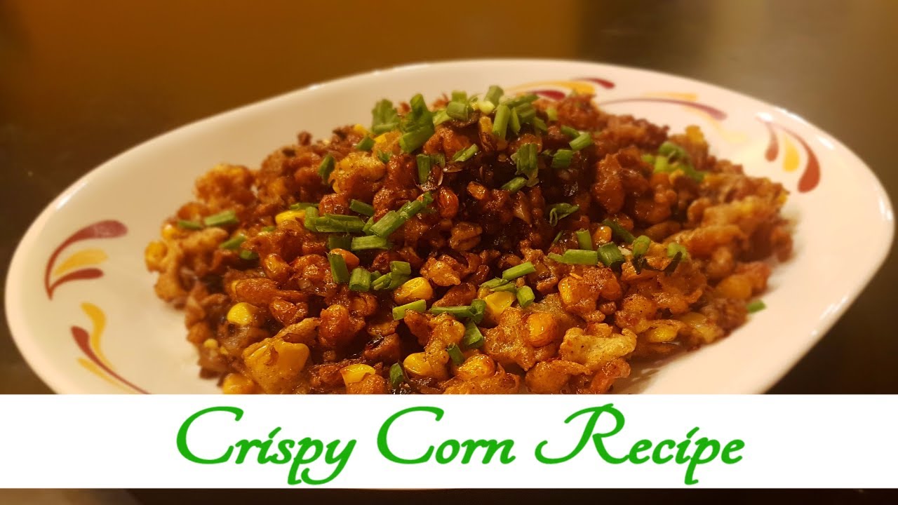 Crispy Corn- Chilli Pepper Recipe | Easy to Make Starter Recipe ...