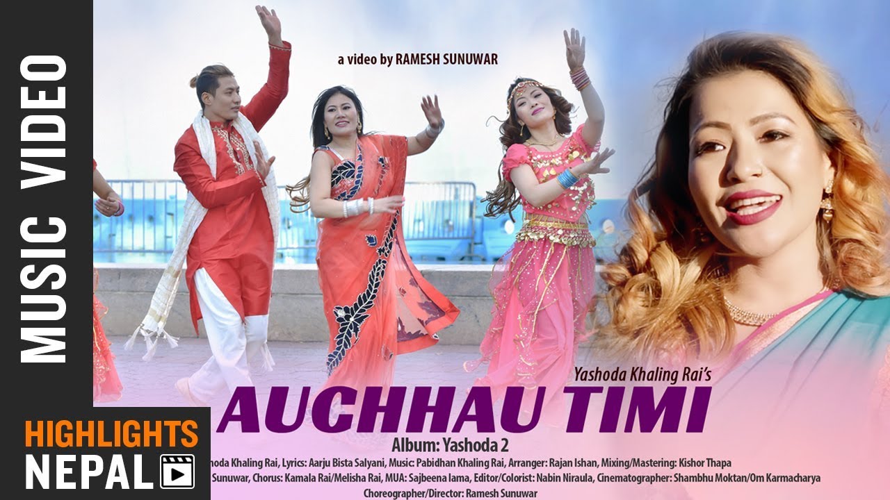 Auchau Timi - Yashoda Khaling Rai Ft. Mamata Rai & Ramesh Sunuwar | New ...