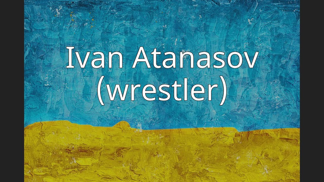 Ivan Atanasov (wrestler) - YouTube
