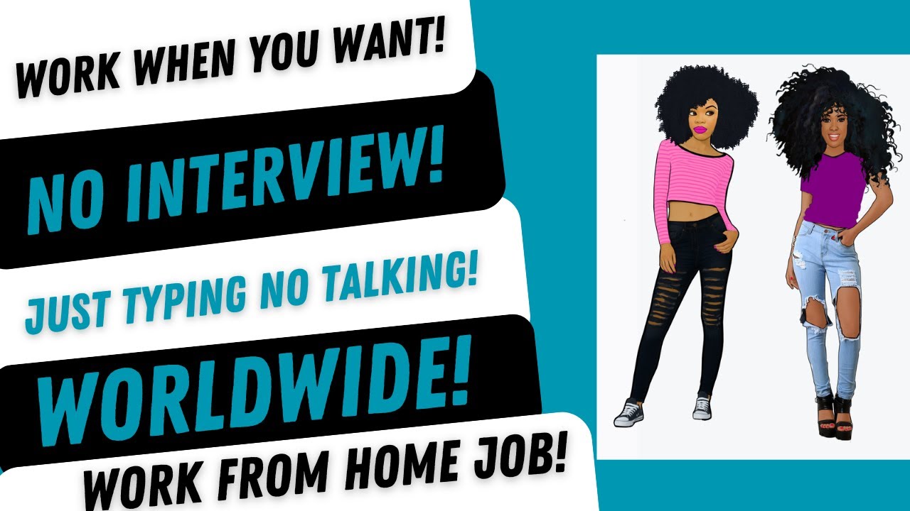 Work When You Want No Interview Just Typing No Talking Worldwide Work ...