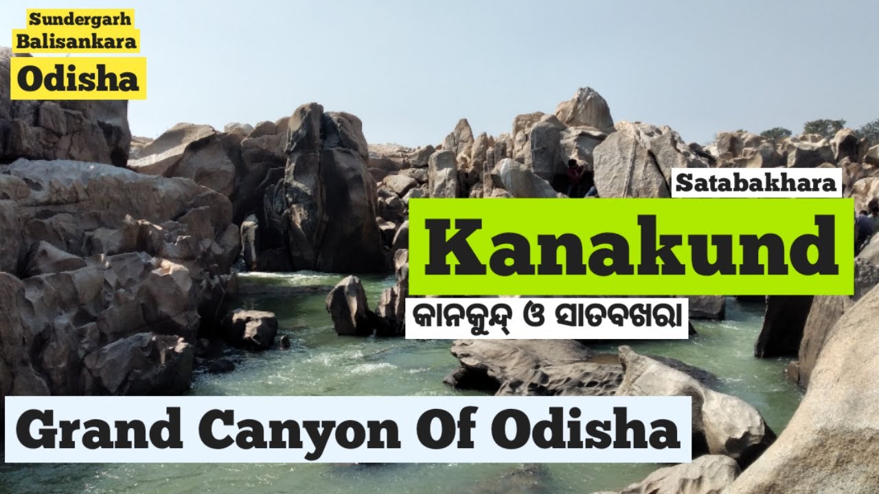 Kanakund || Grand Canyon Of Odisha || Satabakhara || Balisankra ...