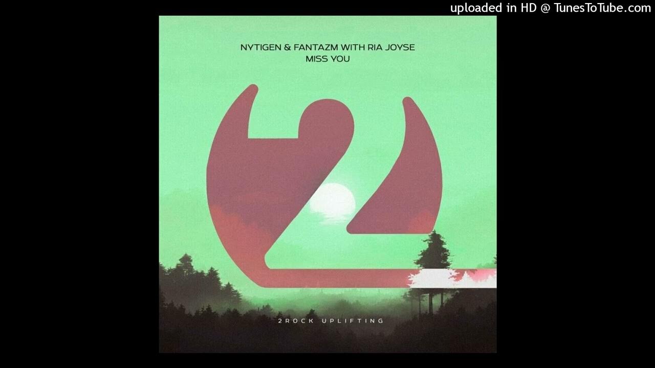 NyTiGen & Fantazm With Ria Joyse - Miss You (Extended Mix) 2Rock Uplifting - YouTube