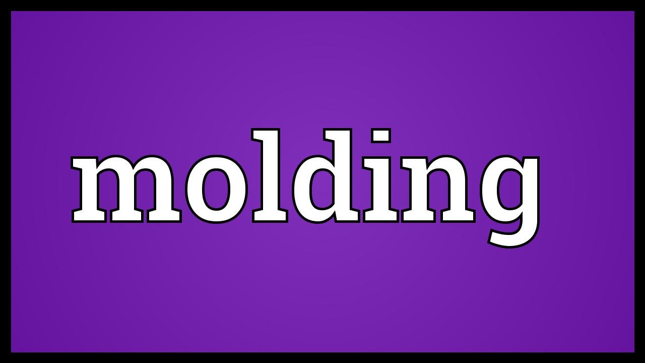 Molding Meaning YouTube molding-meaning-youtube