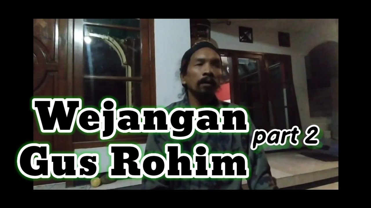 Wejangan Gus Rohim part 2 - YouTube