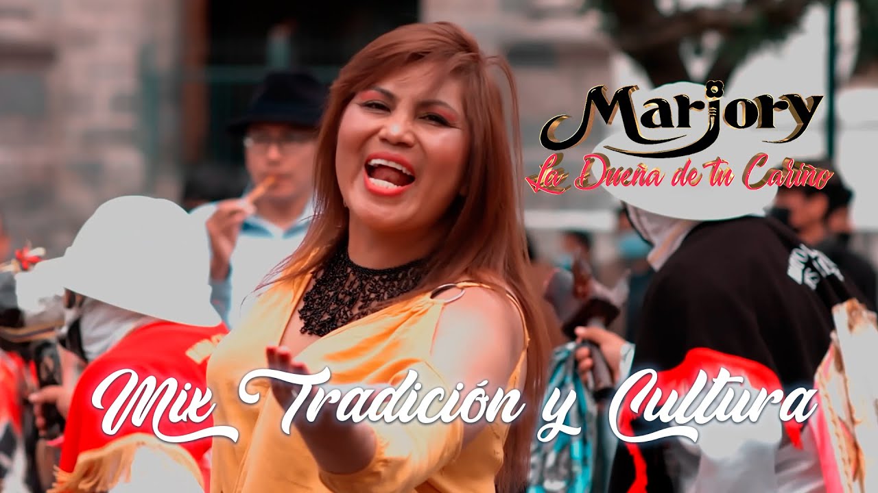 MARJORY MIX TONADAS TRADICION Y CULTURA (Video Official) Éxito 2022 ...