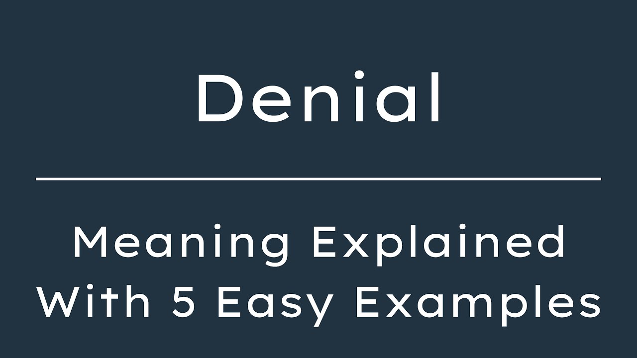 What Does Denial Mean Denial Meaning In English With 5 Example what-does-denial-mean-denial-meaning-in-english-with-5-example