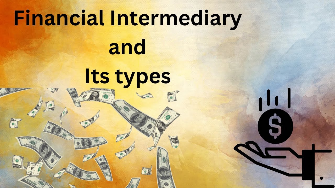 Financial Intermediary and its types #finance - YouTube