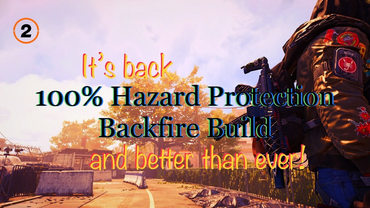 The Division 2 | Backfire Hazard Protection Build revisited! - YouTube