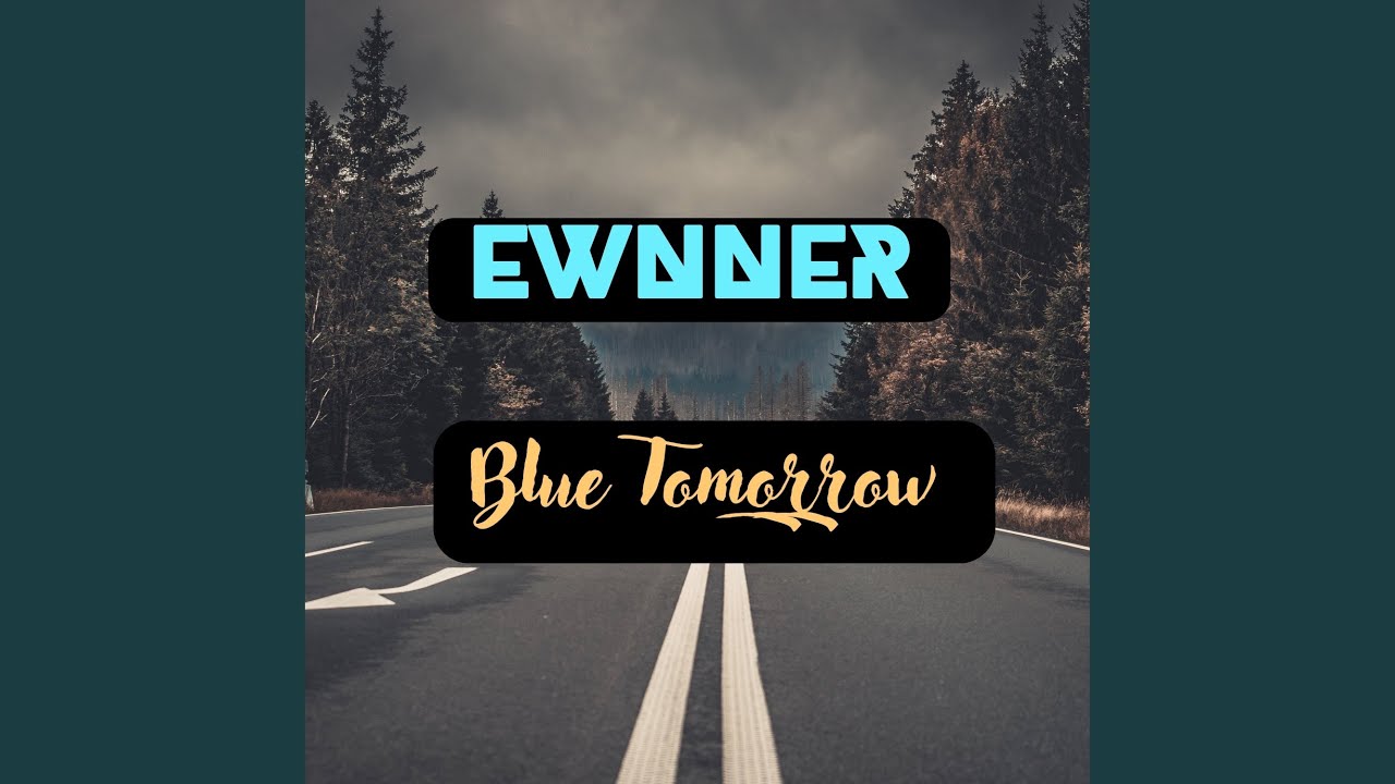 Blue Tomorrow - YouTube