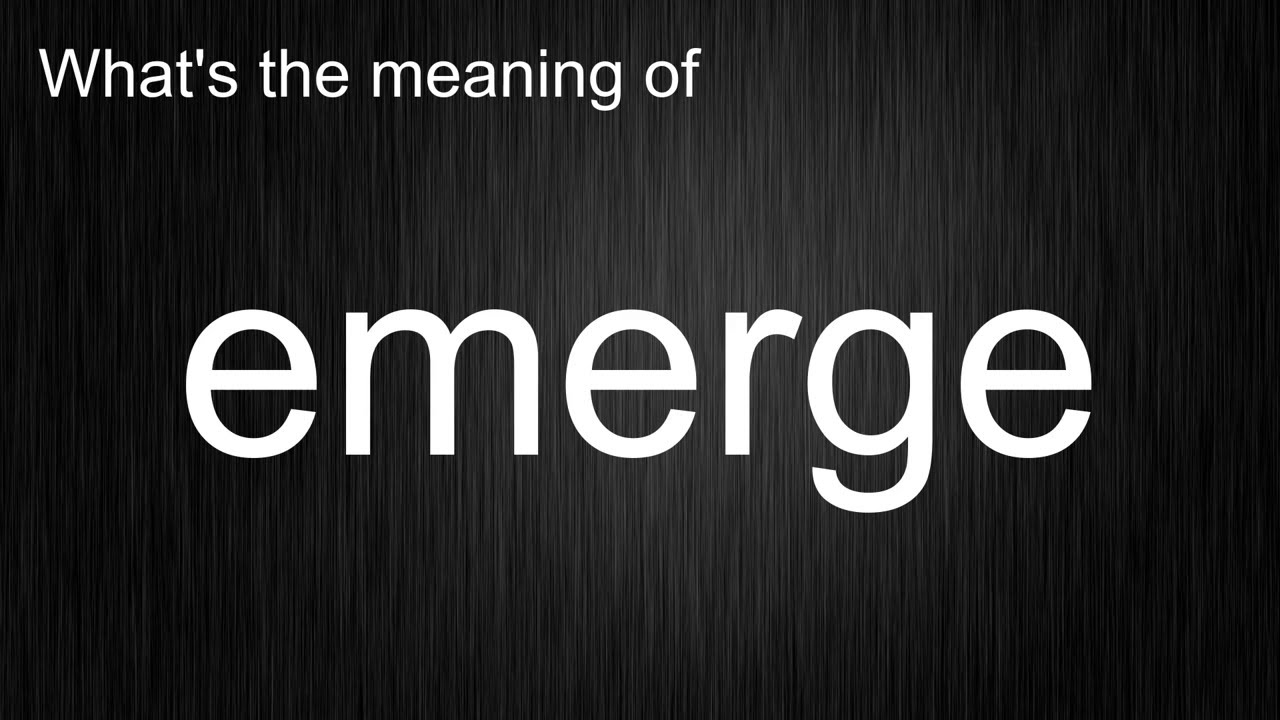 What s The Meaning Of emerge How To Pronounce Emerge YouTube what-s-the-meaning-of-emerge-how-to-pronounce-emerge-youtube