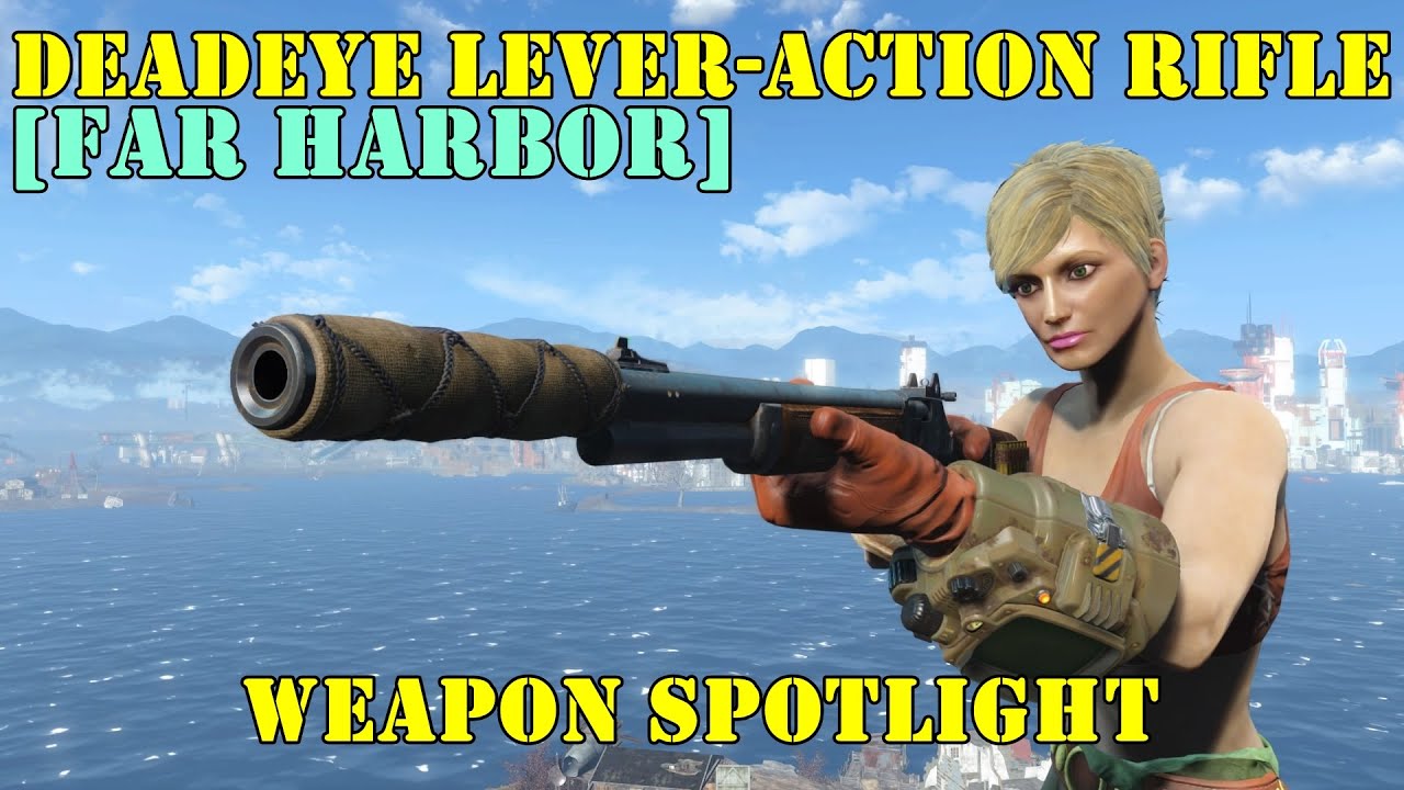 Fallout 4 [Far Harbor]: Weapon Spotlights: Deadeye Lever-Action Rifle ...