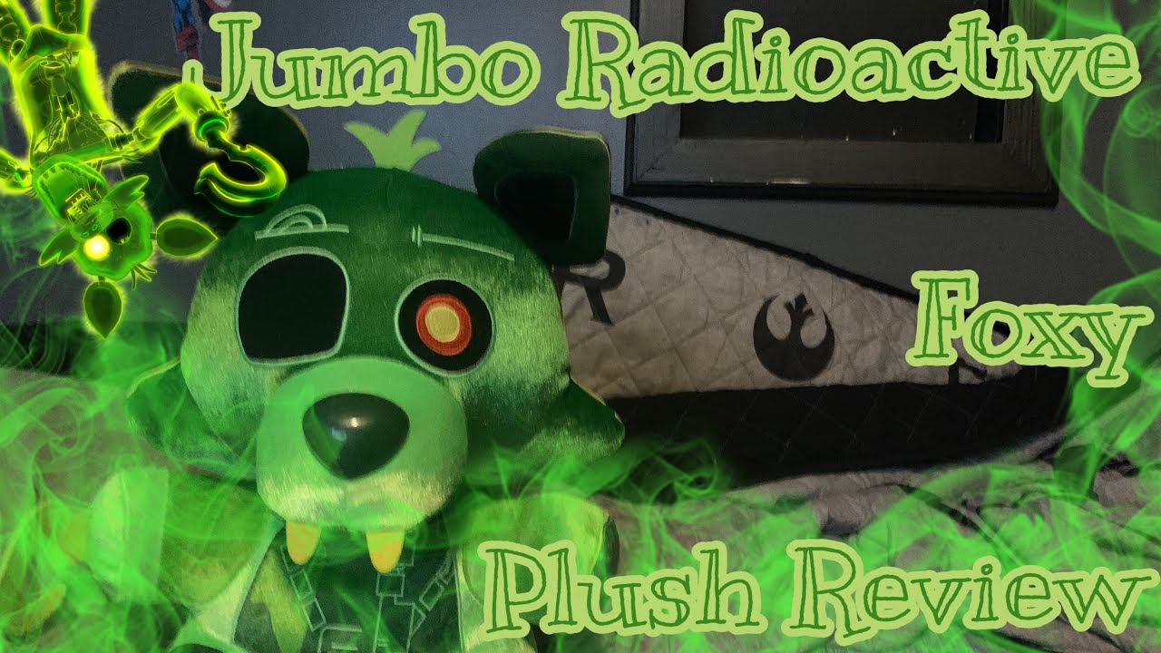 JUMBO Radioactive Foxy Plush REVIEW!! (BRAND NEW PLUSH!) - YouTube