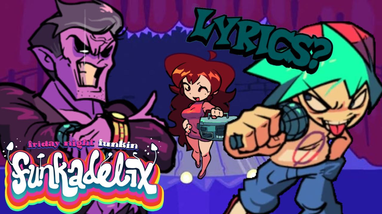 FNF FUNKADELIX MOD!!! Lyrics??? - YouTube