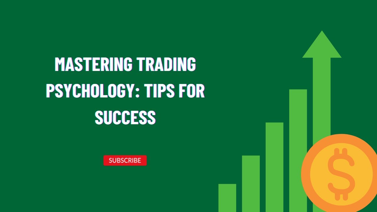 Mastering Trading Psychology: Tips for Success - YouTube