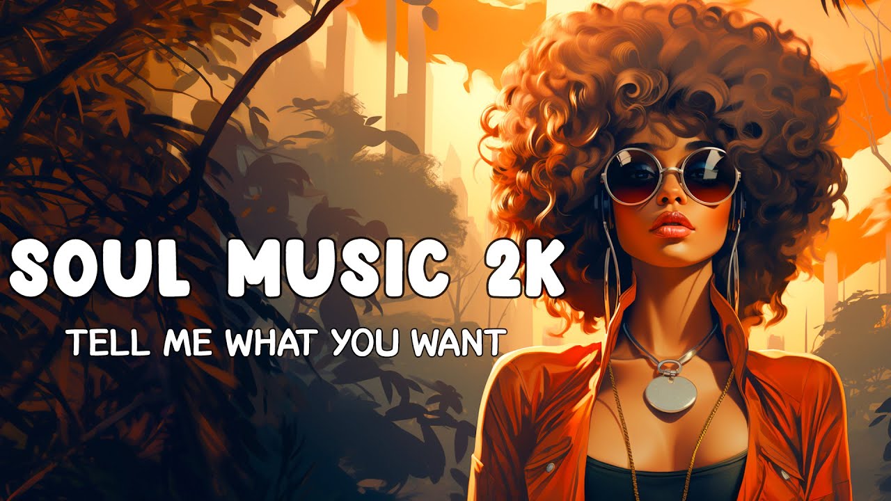 Relaxing soul music ~ tell me what you want ♬ New Soul Music Mix ...