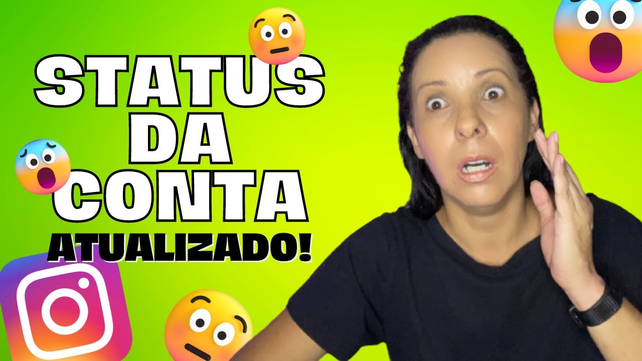 STATUS DA CONTA DO INSTAGRAM ATUALIZADO E COM INFORMAÇOES IMPORTANTES ...