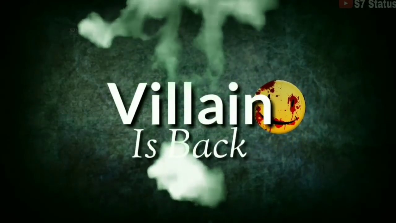 Villain Is Back WhatsApp Status Attitude WhatsApp 720P HD - YouTube