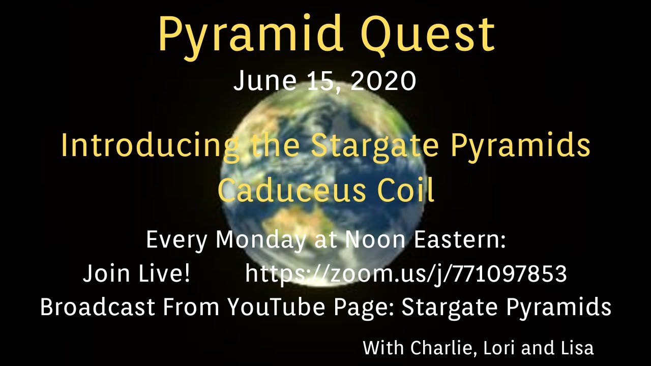Pyramid Quest - June 15, 2020 - Introducing the Stargate Pyramids ...