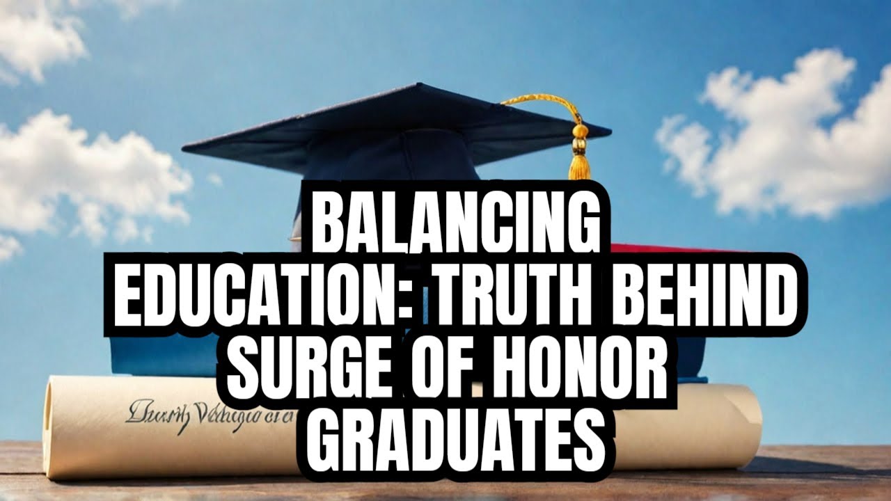 Honor Graduates Surge Explained: Progress or Lowered Standards? - YouTube