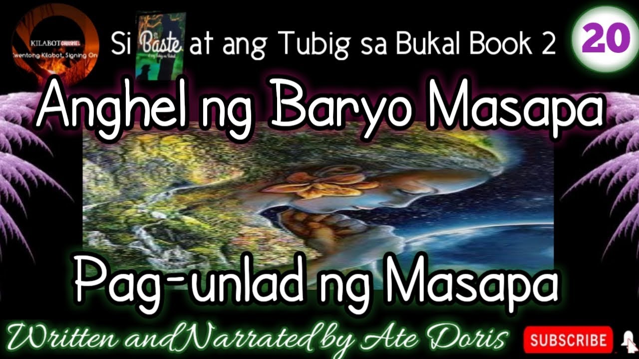 PAG-UNLAD NG MASAPA| ANGHEL NG BARYO MASAPA 20 | BASTE BOOK 2 ...