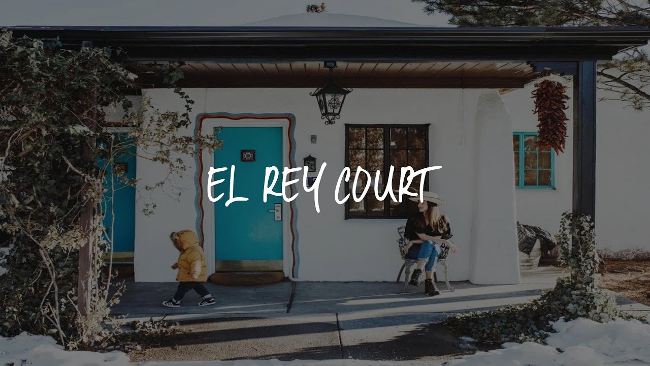 El Rey Court Review - Santa Fe , United States of America - YouTube