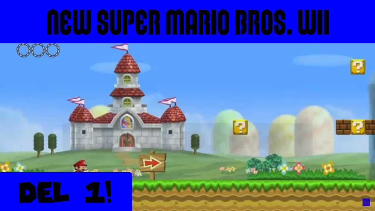 New Super Mario Bros. Wii - del 1 (gammal) - YouTube