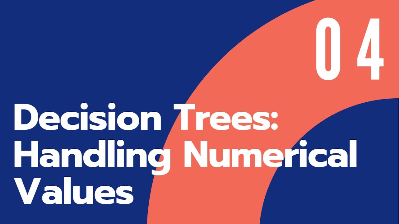 Handling Numerical Values In Decision Trees Decision Tree Part 4 Youtube