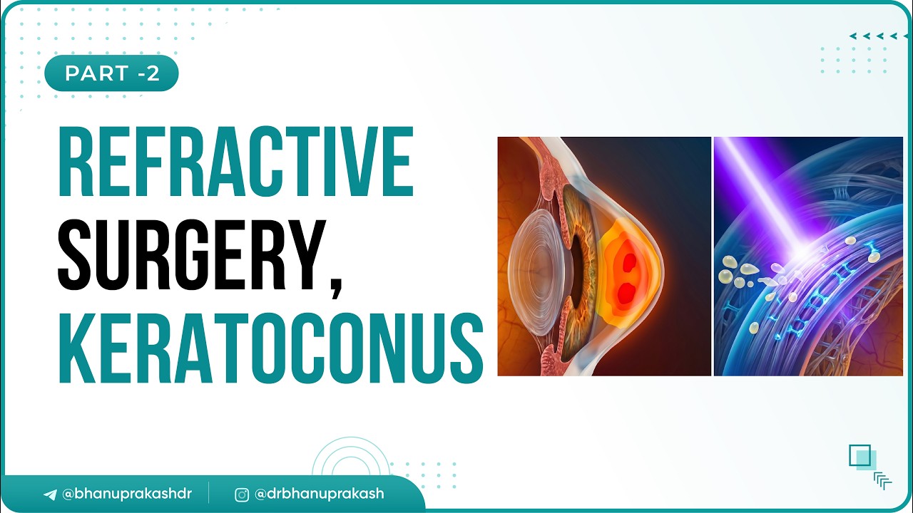 16. Cornea 👁️ Refractive Surgery, Keratoconus & Contact Lenses (Part- 2 ...