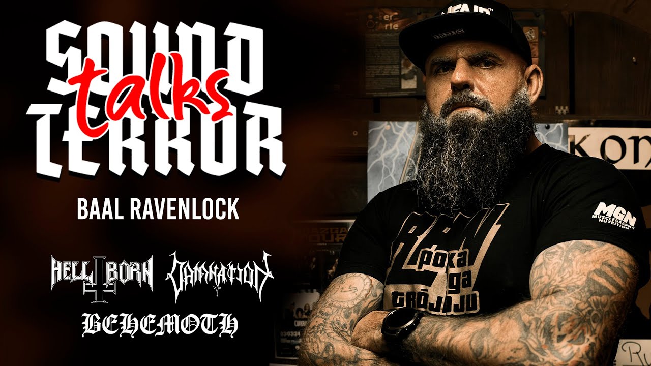 Soundterror Talks #006 Baal Ravenlock HELL BORN, ex Behemoth, ex ...