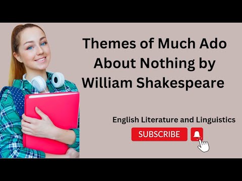 Themes of Much Ado About Nothing|| William Shakespeare - YouTube