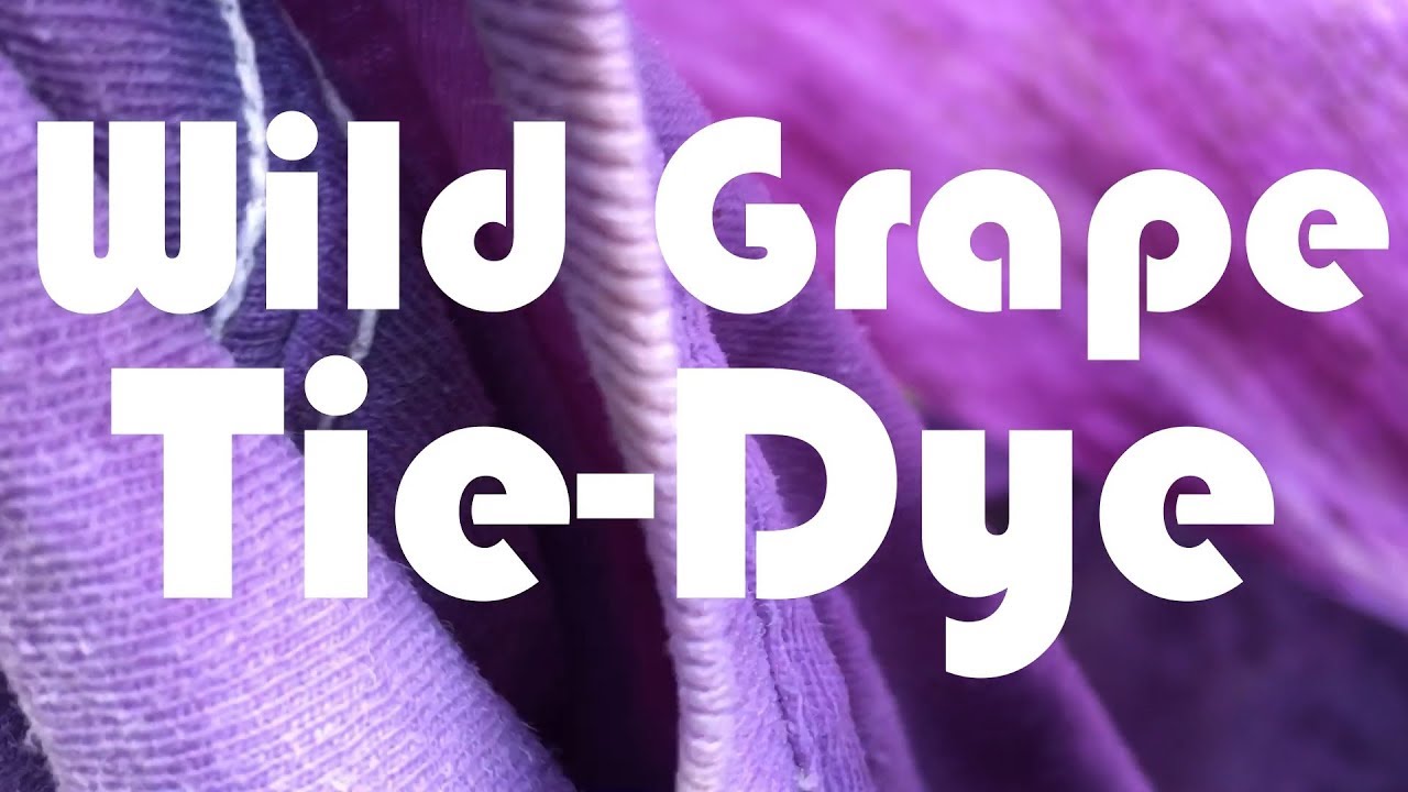 Wild Grape🍇Tie-Dye - YouTube