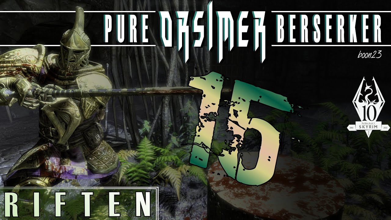 Pure ORSIMER Berserker (15) - RIFTEN - Skyrim AE Legendary Survival ...