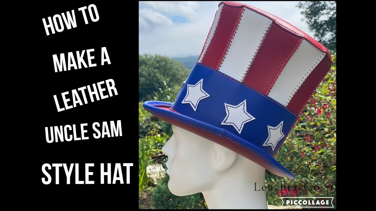 How to make a Leather Uncle Sam Style Top Hat - YouTube