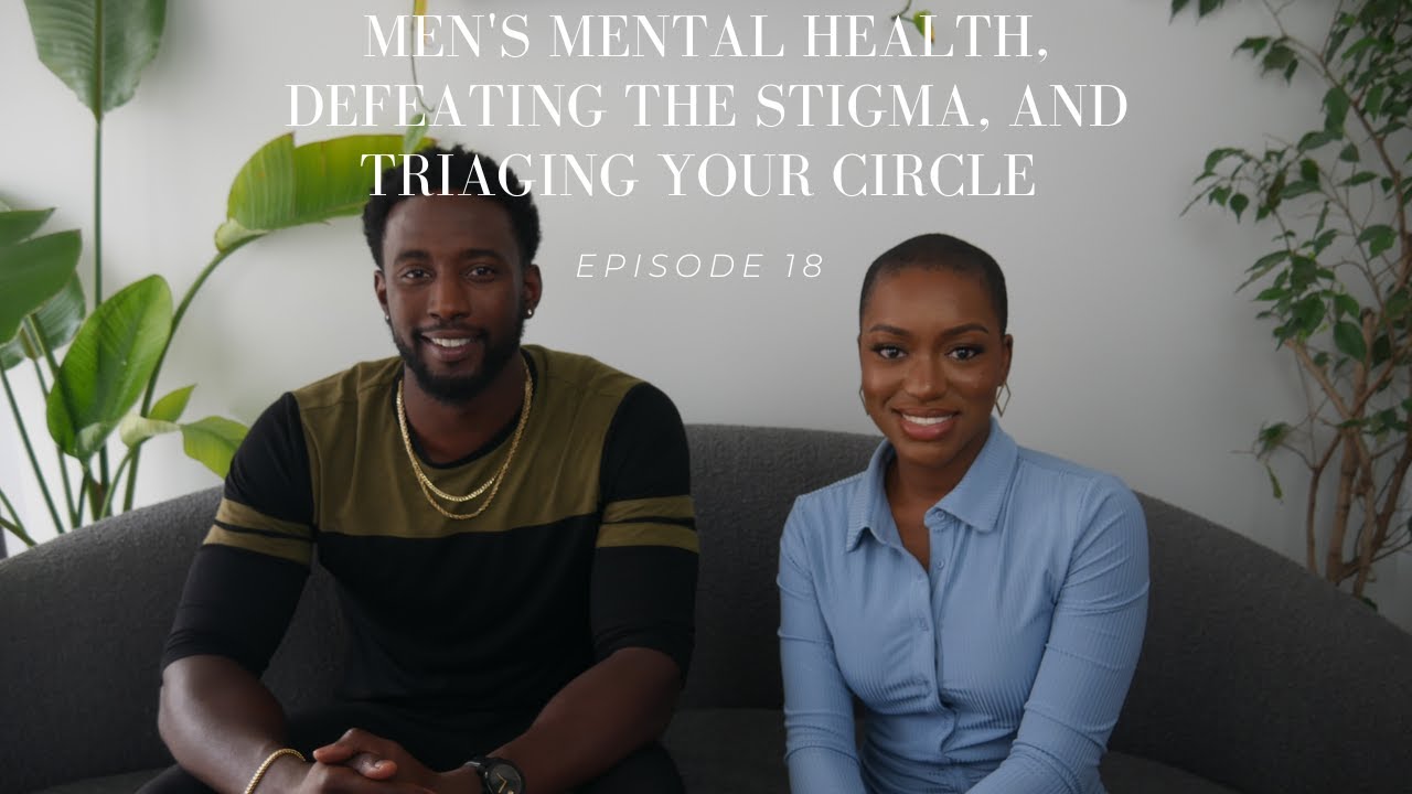 Men's Mental Health, Defeating the Stigma, and Triaging Your Circle ...