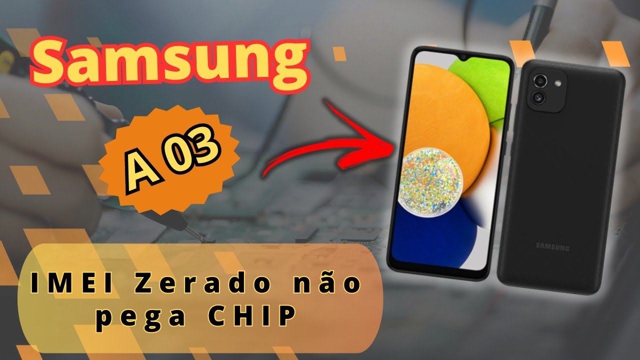 SAMSUNG A03 NÃO PEGA CHIP - YouTube