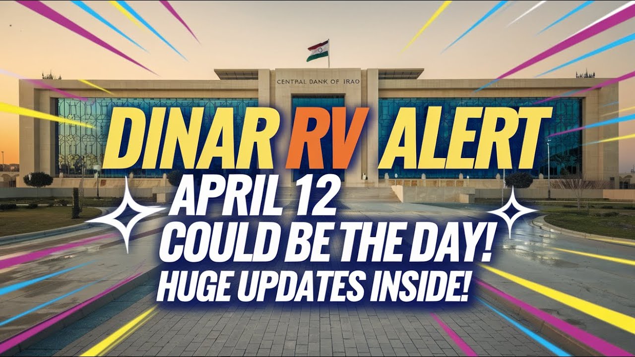 Dinar RV Alert 🚨 April 12 Could Be The Day! Huge Updates Inside! 📈 💵 ...