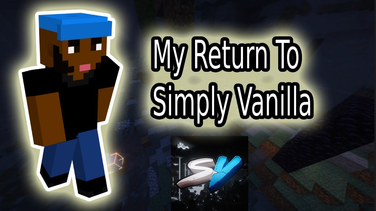 SimplyVanilla.net: My Return - YouTube