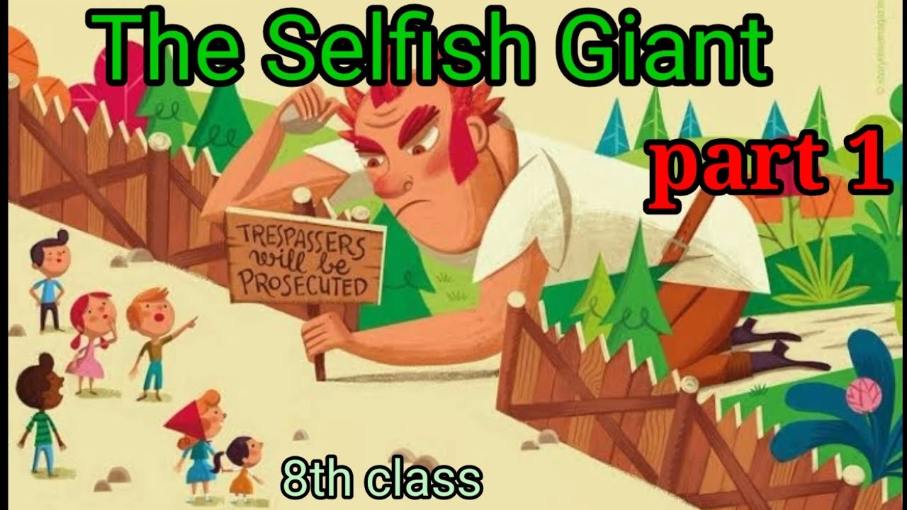 The Selfish Giant Ll Part 1 Ll Humanity Ll 8th Class YouTube the-selfish-giant-ll-part-1-ll-humanity-ll-8th-class-youtube