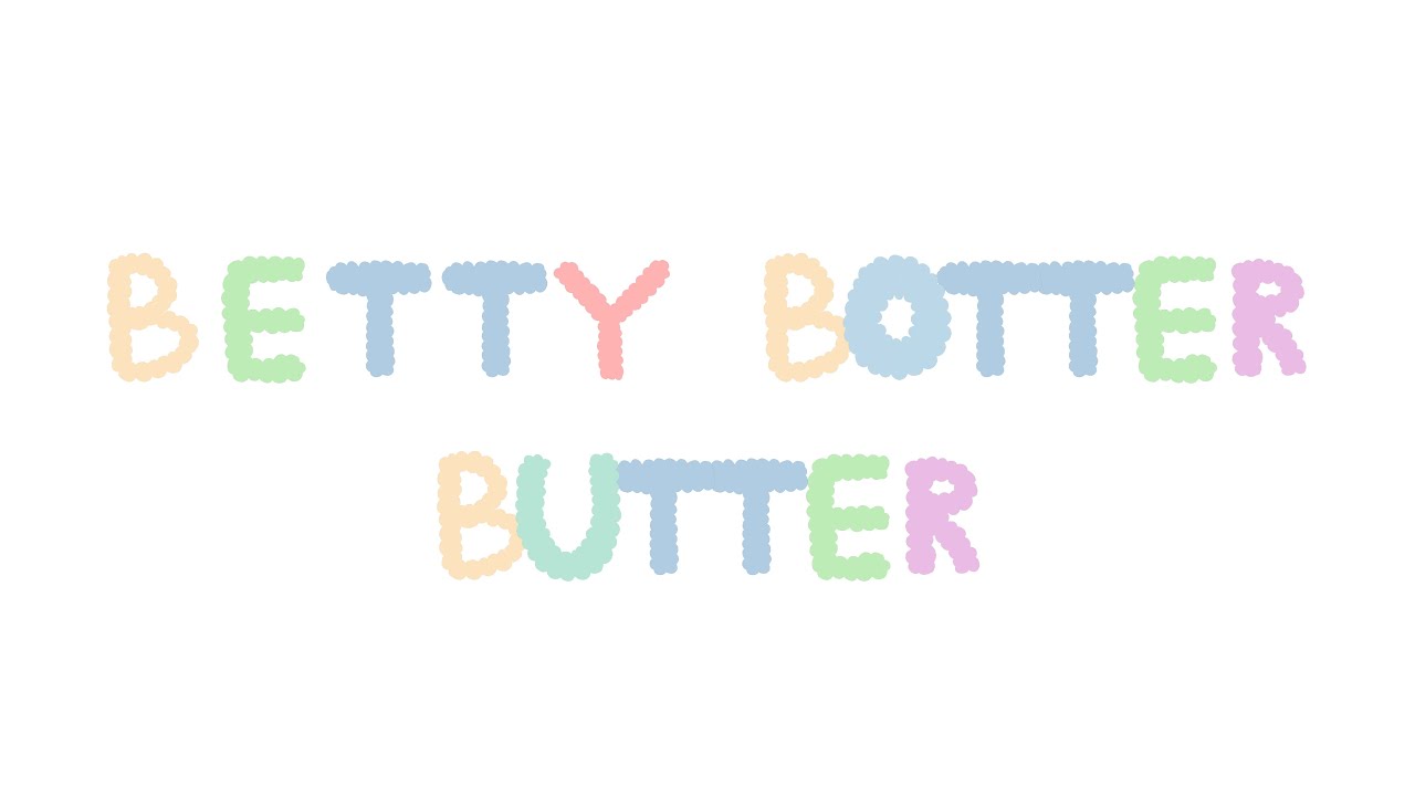 (동요로 배우는 0세~1세 영어 공부) Betty Botter butter - YouTube