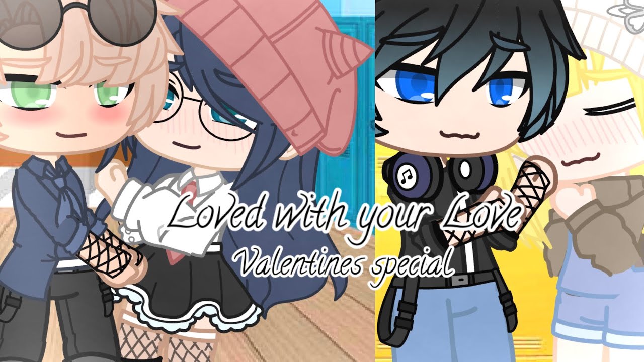 Loved with your Love | Valentines Day special | GLMV | MLB - YouTube
