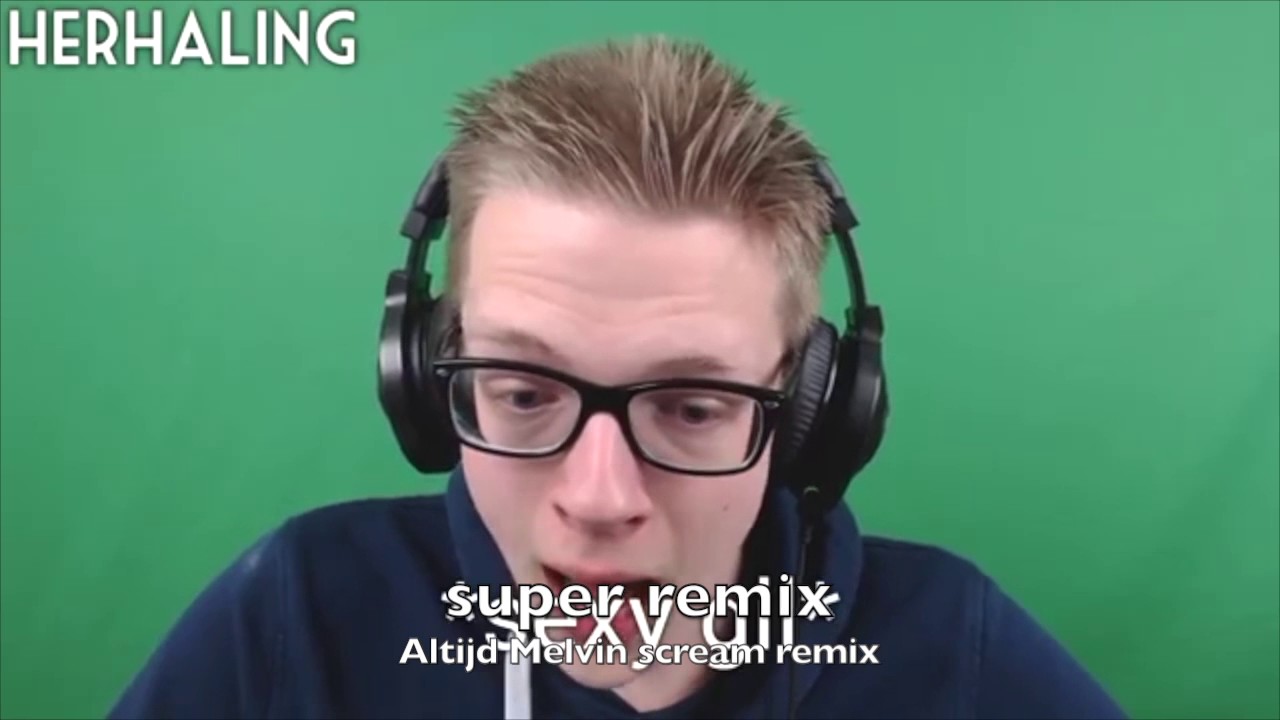 Altijd Melvin scream remix 2.0 - YouTube