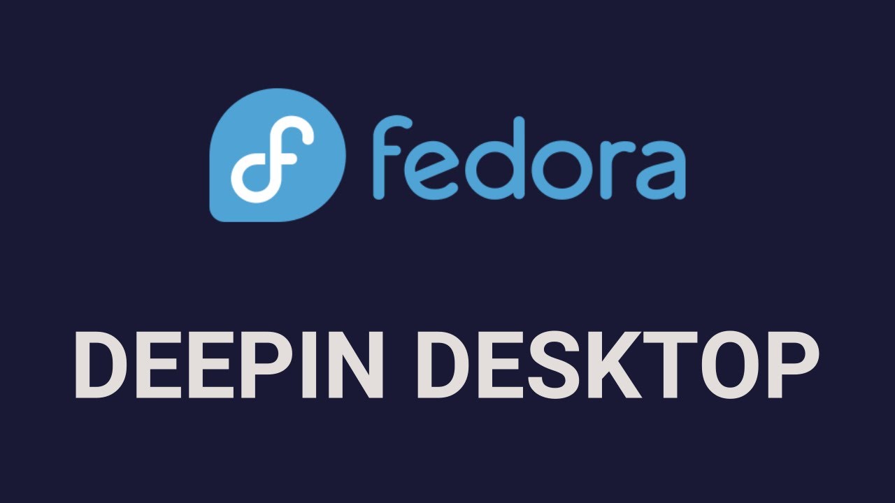 Fedora - Deepin Desktop - YouTube