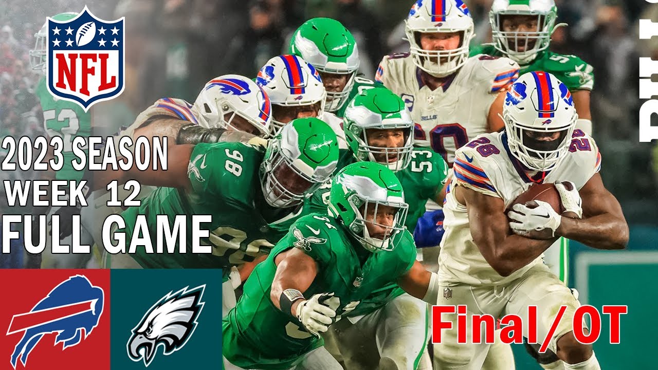 Buffalo Bills vs Philadelphia Eagles 11/26/23 FULL GAME Final/OT Week ...