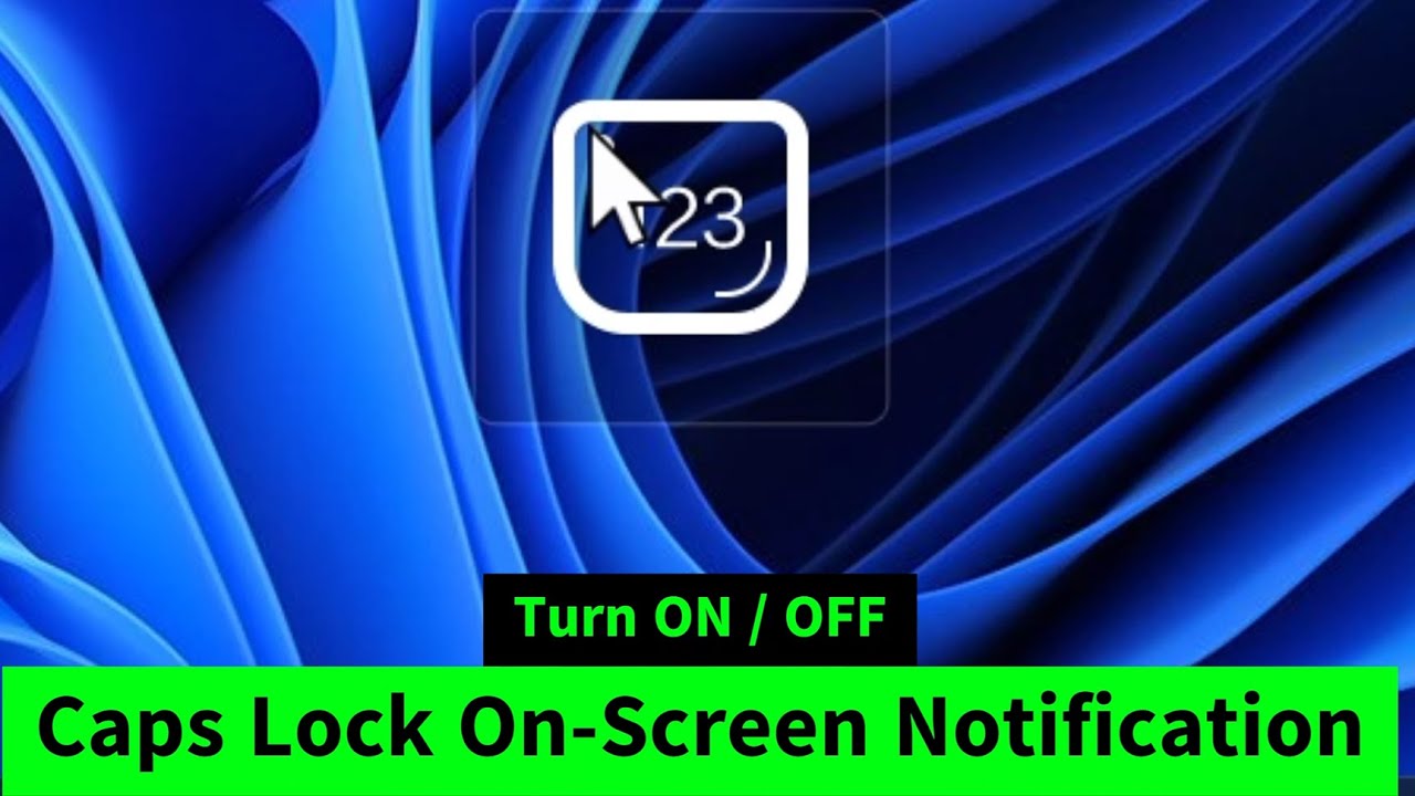 How to Turn ON / OFF Numlock On-Screen Notification in Windows 10/11 ...