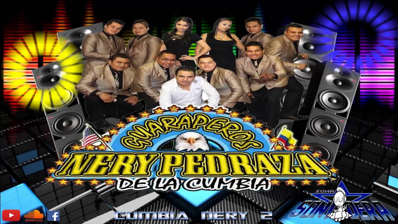 Cumbia Nery 2 2016 Nery Pedraza Y Los Guaraperos De La Cumbia - YouTube