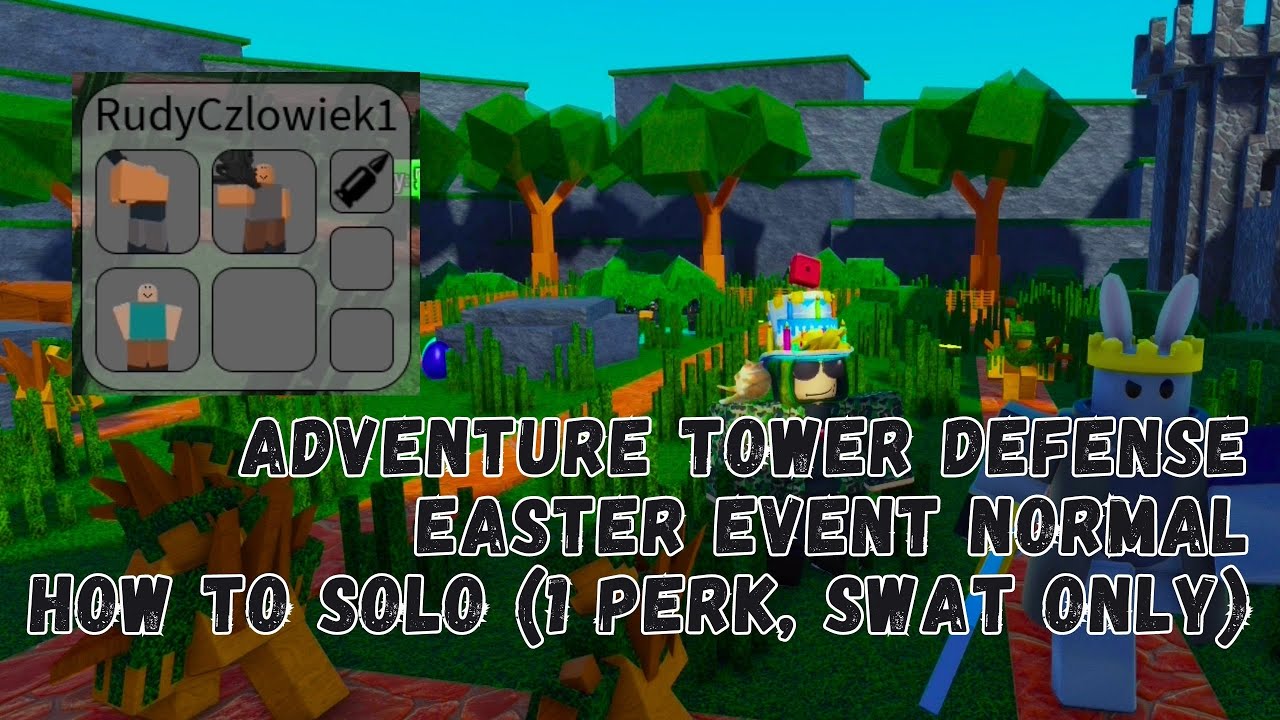 Adventure tower defense easter event normal how to win (1 perk, swat ...